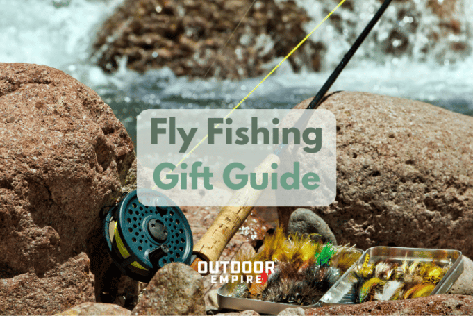 39 Best Fly Fishing Gifts (We Know They Can be Picky)